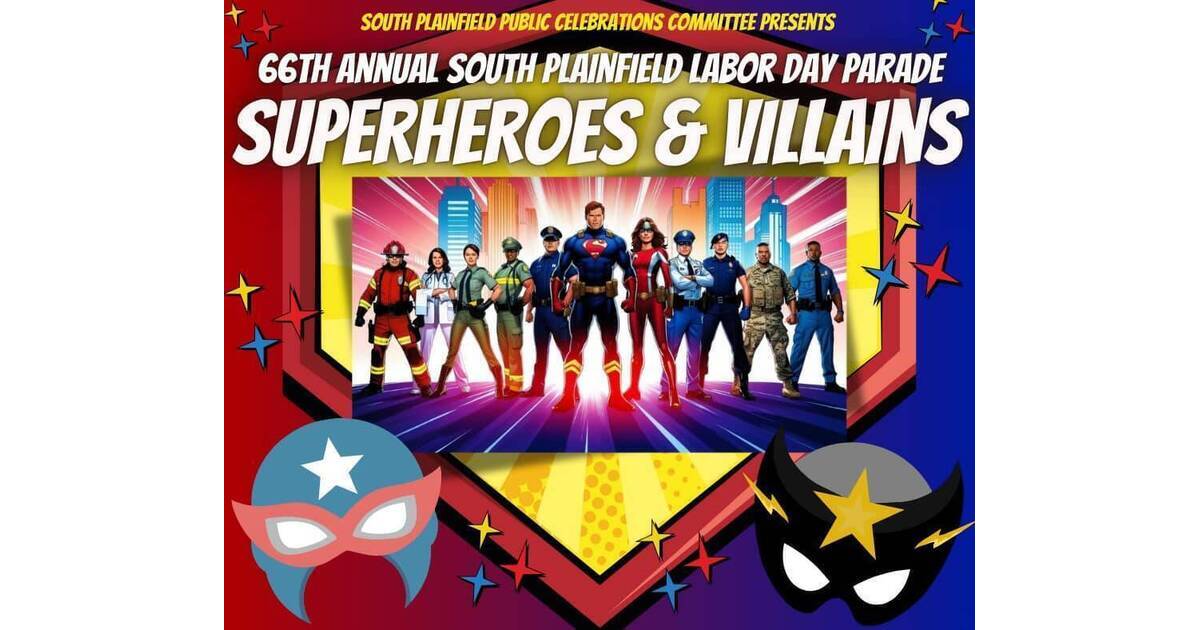 South Plainfield Public Celebrations Committee Announces ‘Super’ 2025 Parade Theme | South ...