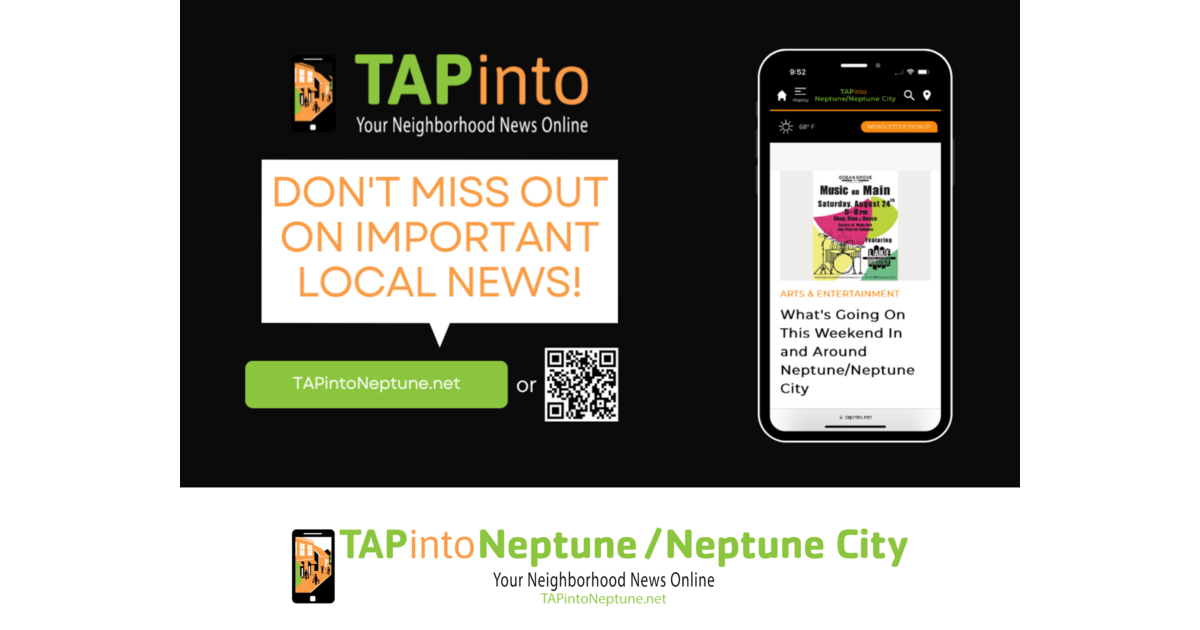 Have you signed up for TAPinto Neptune's Daily Newsletter? | Neptune/Neptune City, NJ News ...