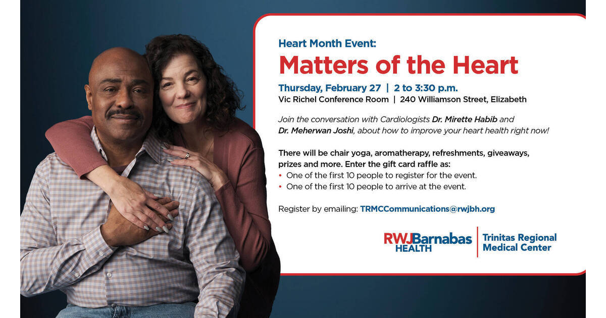 Trinitas Regional Medical Center to Host "Matters of the Heart," an ...