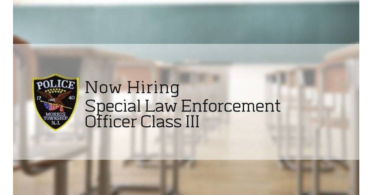 Morris Township Hiring Special Law Enforcement Officer | Morristown, NJ ...