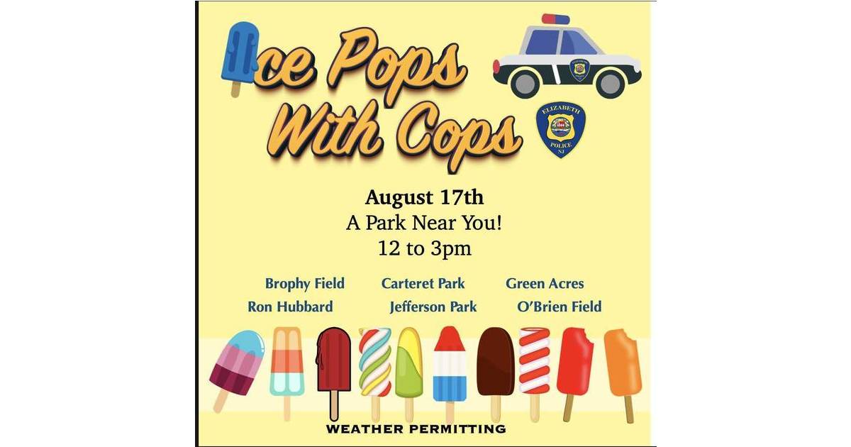 Elizabeth Police Department Will Bring “Ice Pops with Cops” to Parks ...
