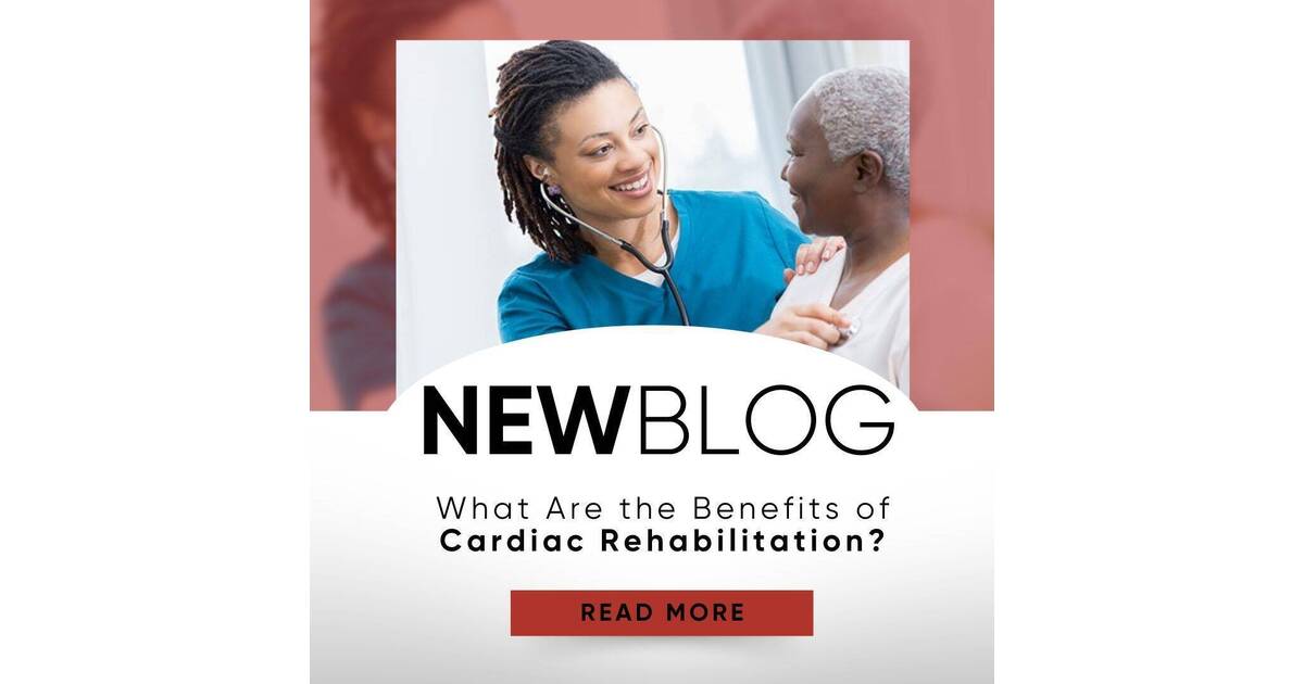 What Are the Benefits of Cardiac Rehabilitation? | New Providence, NJ ...