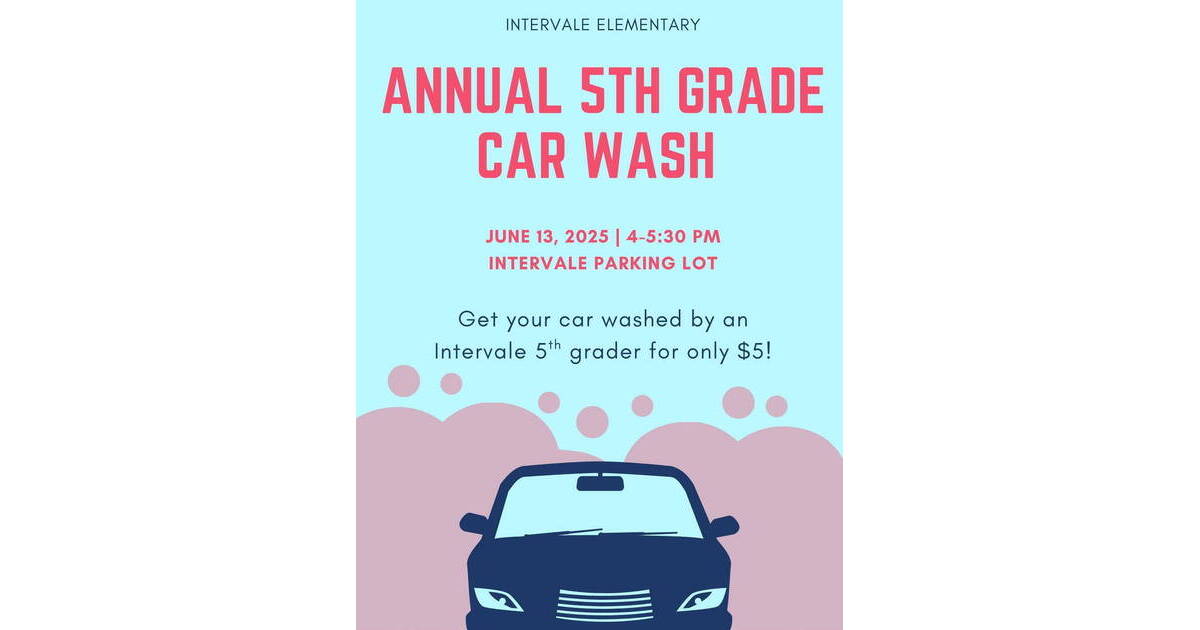 Car Wash Today! Come Out and Support the Intervale Elementary 5th Grade ...