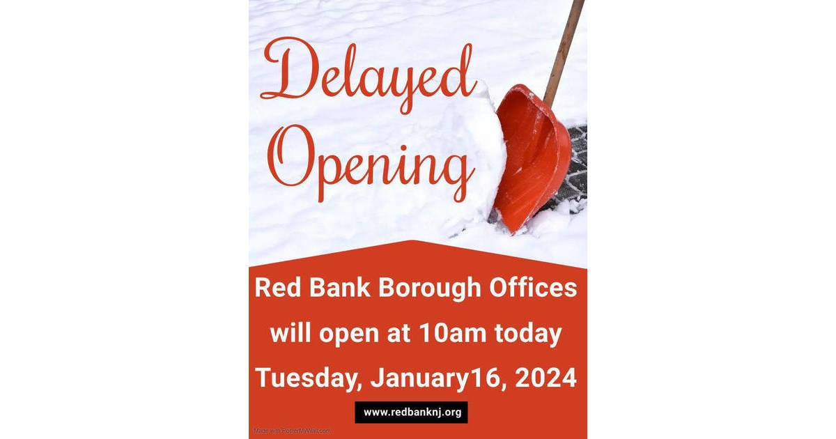 Delayed Opening for Borough Owned Facilities | Red Bank, NJ News TAPinto