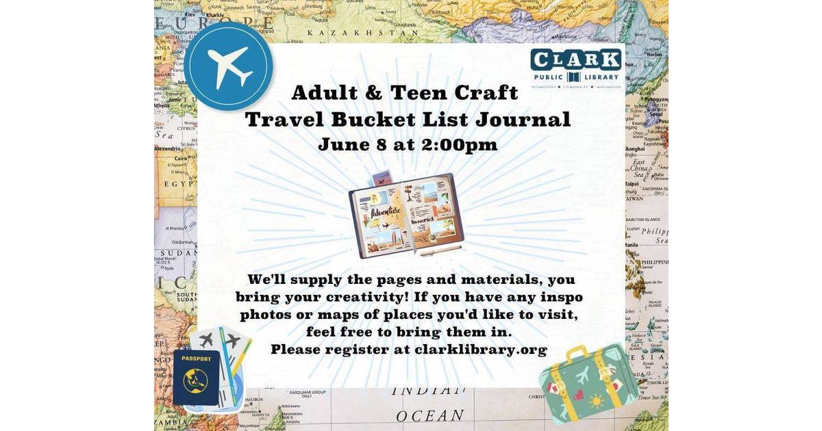 Make a Travel Bucket List Journal at Clark Public Library! | Clark, NJ ...