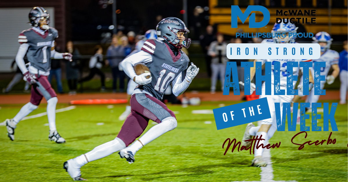 IRON STRONG Athlete of the Week: Matthew Scerbo Jr., Phillipsburg ...