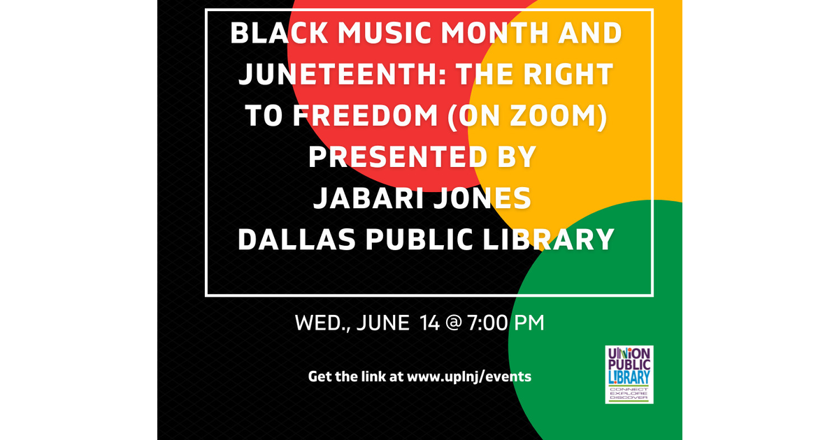 Black Music Month and Juneteenth: The Right to Freedom | Union, NJ News ...