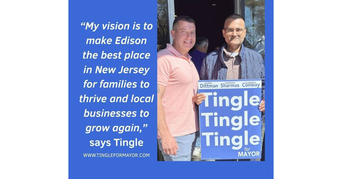 Tingle Shares Economic Vision: Edison Should Be the Top Destination for ...