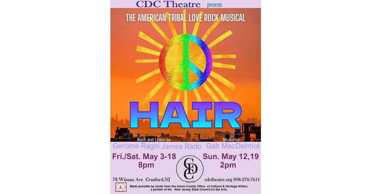 Hair the Musical is Coming to CDC Theatre in Cranford | Cranford, NJ ...