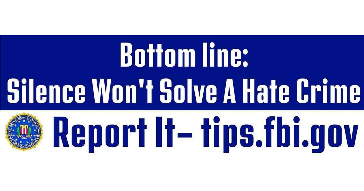 FBI Launching "Unconventional" Hate Crime Reporting Awareness Campaign ...