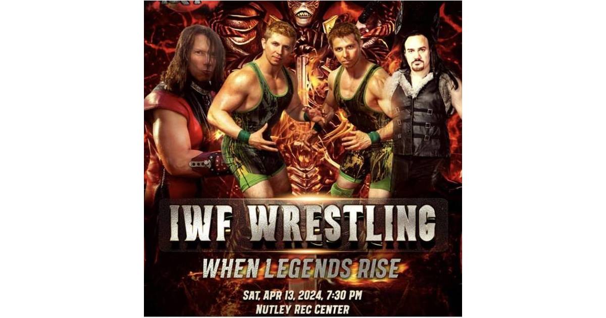 IWF Wrestling When Legends Rise April 13 at Nutley Parks and Recreation ...
