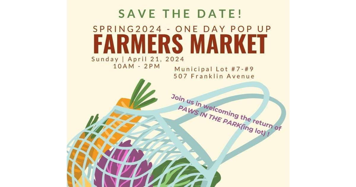 Spring Pop-Up Farmers Market Return to Nutley Sunday, April 21 and May ...