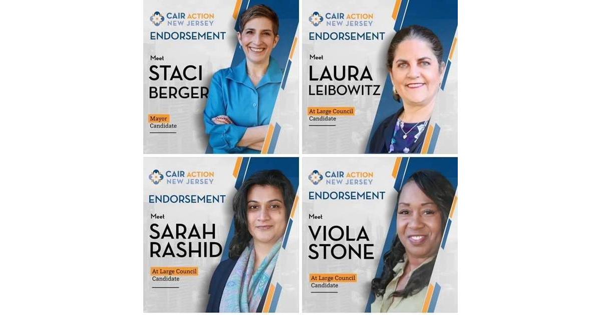CAIR-NJ Action Endorse Ceasefire Candidates BERGER, LEIBOWITZ, RASHID ...