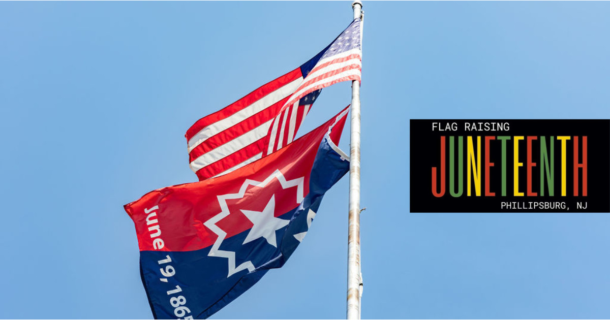 Juneteenth Flag Raising Event Held in Phillipsburg | Phillipsburg, NJ ...