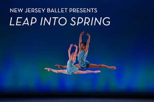 New Jersey Ballet Presents Leap Into Spring | Morristown, NJ News TAPinto