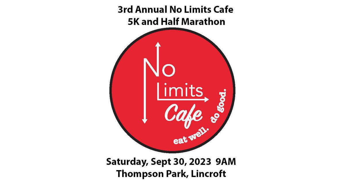 RUN WITH NO LIMITS: 3RD ANNUAL NO LIMITS CAFE 5K AND HALF MARATHON ...