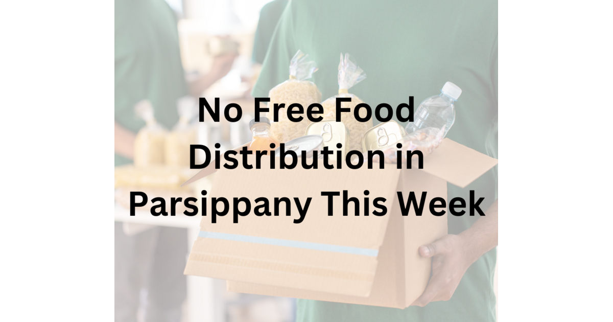 No Free Food Distribution in Parsippany This Week; Instead Travel to ...