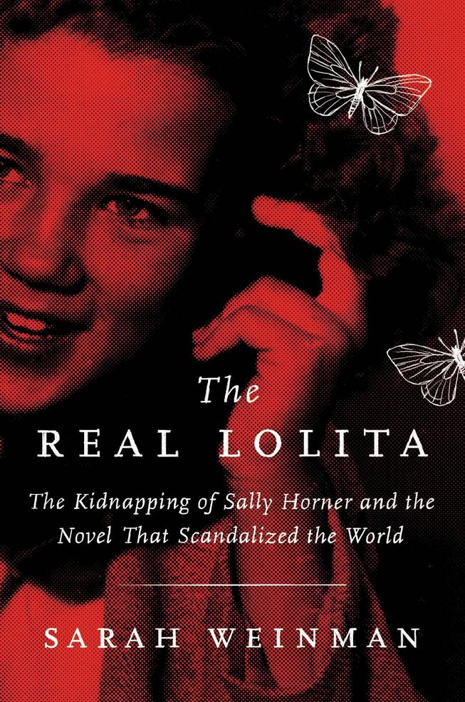 The Real Lolita: the Kidnapping of Sally Horner and the Novel that ...