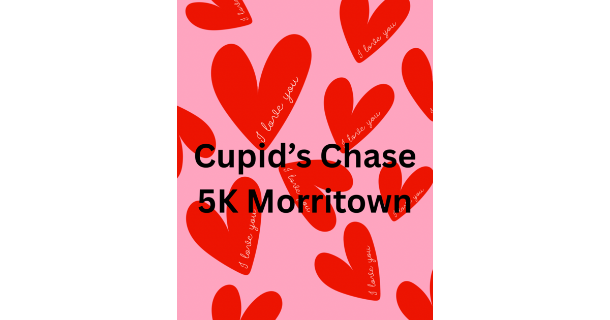 Cupid's Chase 5K Run Set for Saturday Feb. 14 in Morristown ...