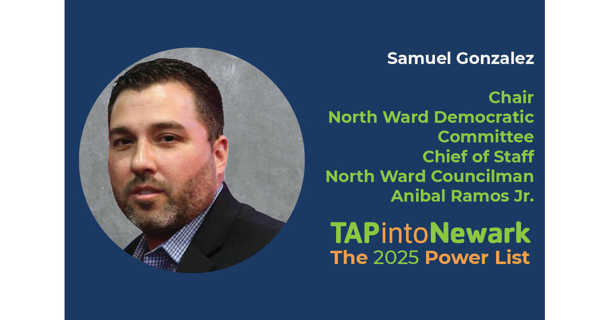 TAPinto Newark 2025 Power Lister Samuel Gonzalez | Newark, NJ News ...