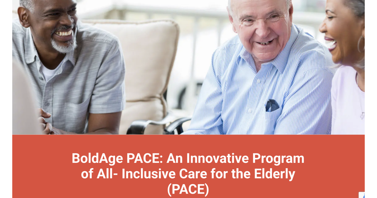 📣Beacon of LIFE Transitions to BoldAge PACE, Marking a New Chapter in ...