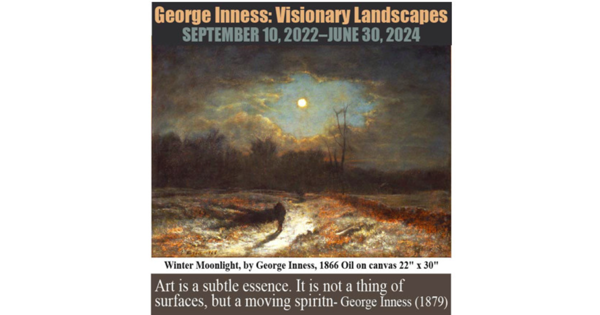 George Inness: Visionary Landscapes at the Montclair Museum September ...