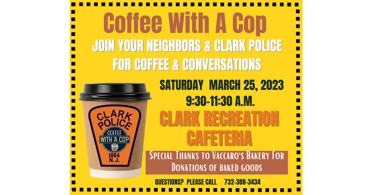 Clark Police Invite the Community to Enjoy a Cup of Coffee Saturday ...