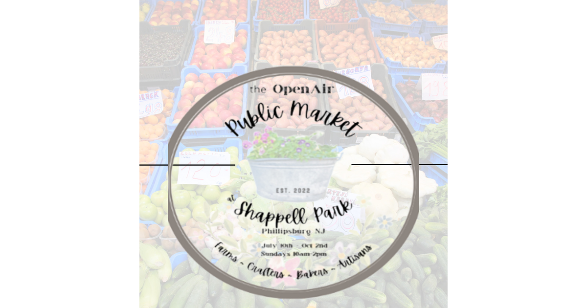 Open Air Public Market will begin this Sunday in Phillipsburg ...