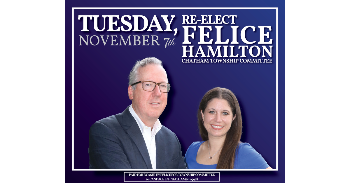Experience Matters: Re-Elect Felice and Hamilton for Chatham Township ...