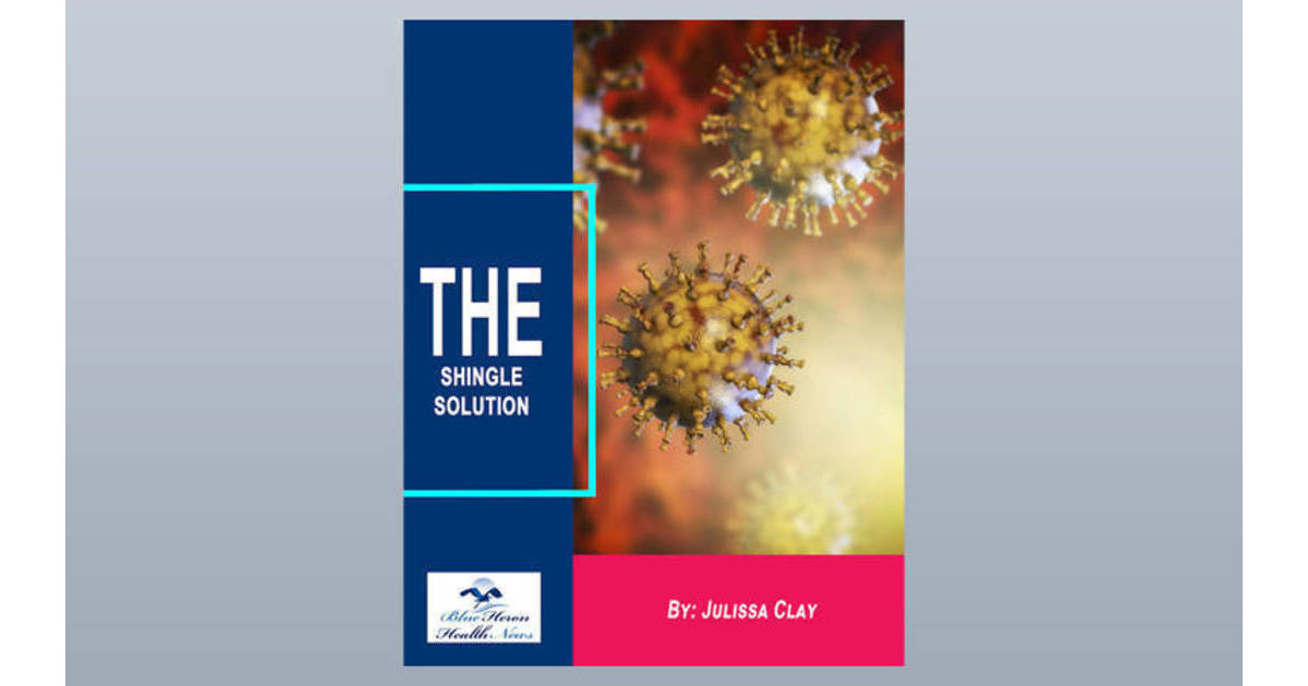 The Shingle Solution Reviews (Julissa Clay) - Blue Heron Health News ...