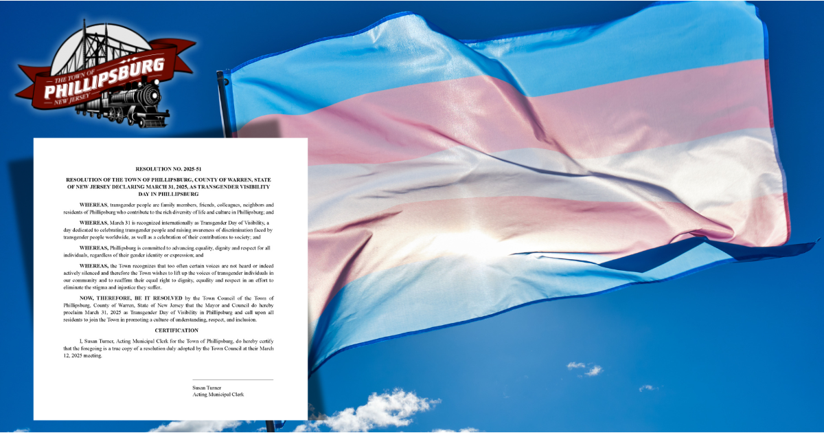 Phillipsburg Recognizes Transvisibility Day with New Council Resolution ...