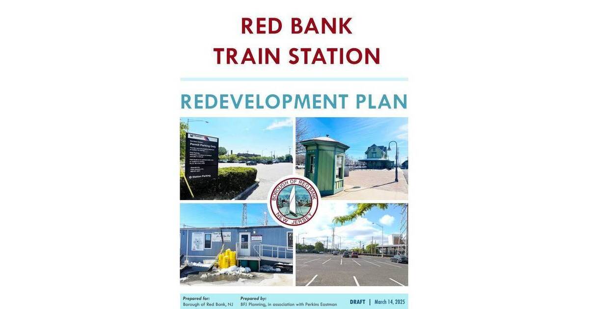 Red Bank Train Station Redevelopment Plan on Planning Board’s Agenda ...