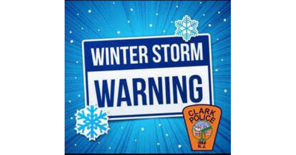 Clark PD Announces Winter Storm Warning | Clark, NJ News TAPinto | TAPinto