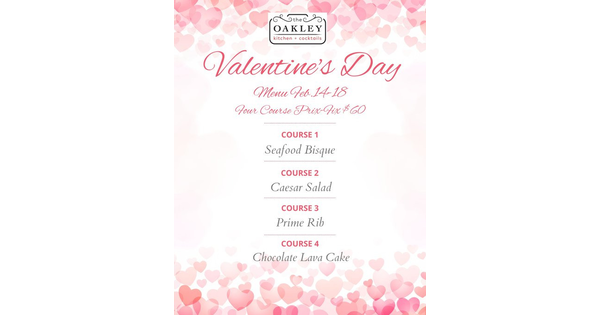 The Oakley's Valentine Prix Fixe Dinner Menu is Available All Week in ...