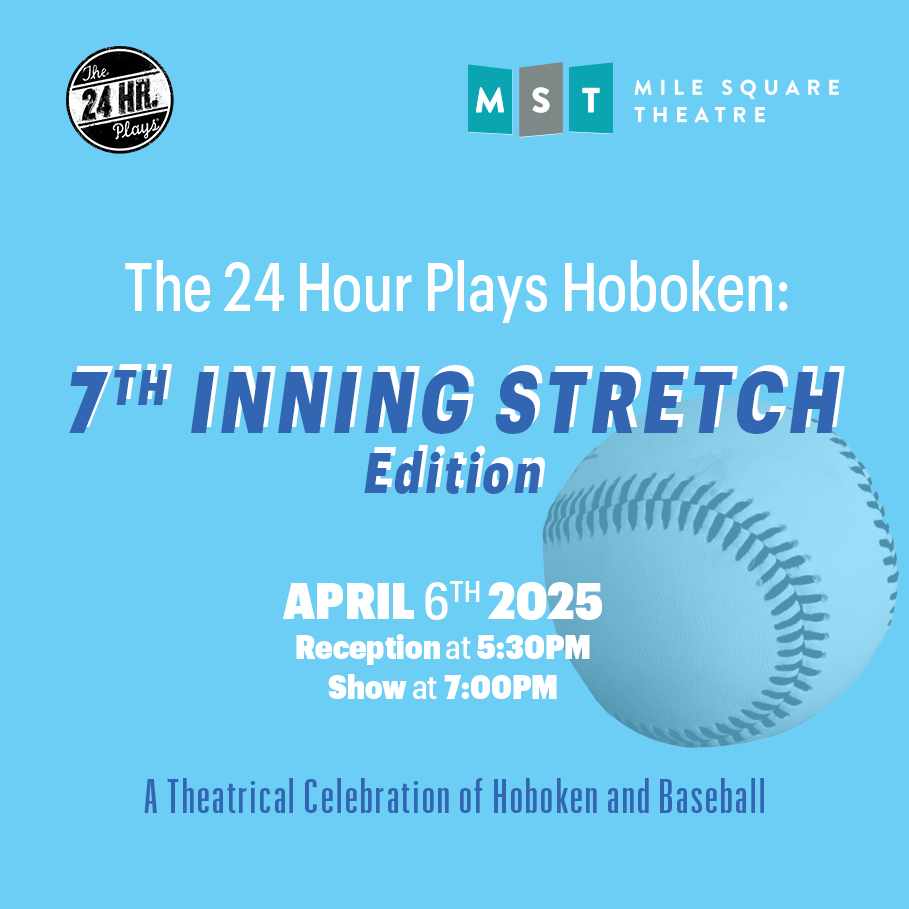 The 24 Hour Plays: 7th Inning Stretch Fundraiser | TAPinto | TAPinto