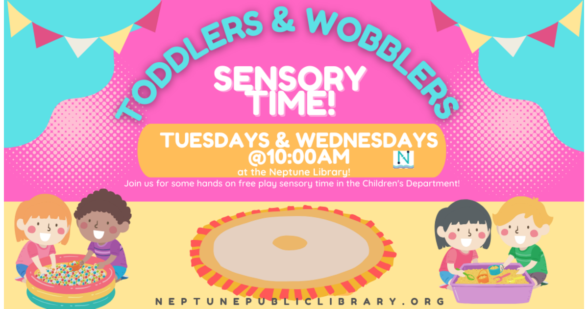 Toddlers and Wobblers Sensory Time at Neptune Library | TAPinto | TAPinto