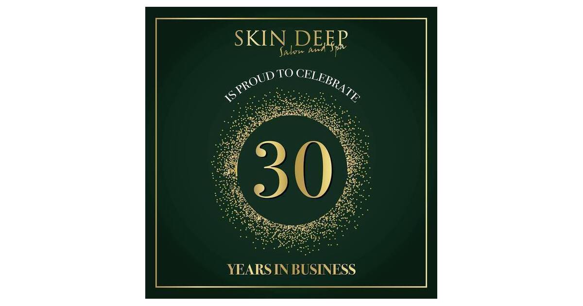 Celebrating 30 Years of Skin Deep Salon & Spa: A Legacy of Beauty and ...
