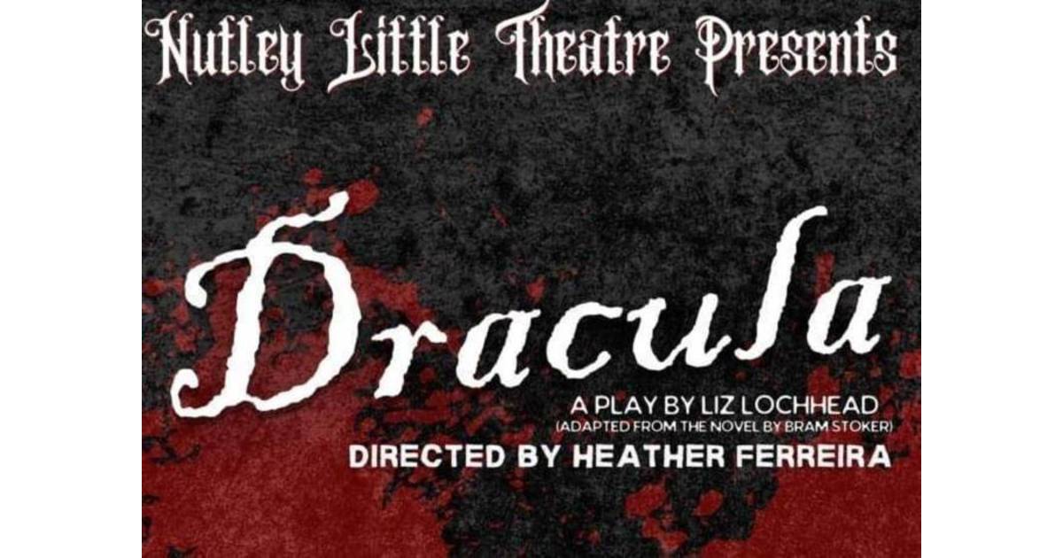 Auditions for Nutley Little Theatre's Production of DRACULA Begin ...