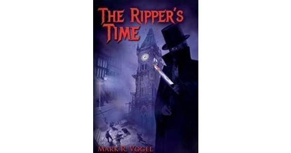 The Ripper's Time by Mark R. Vogel | Phillipsburg, NJ News TAPinto