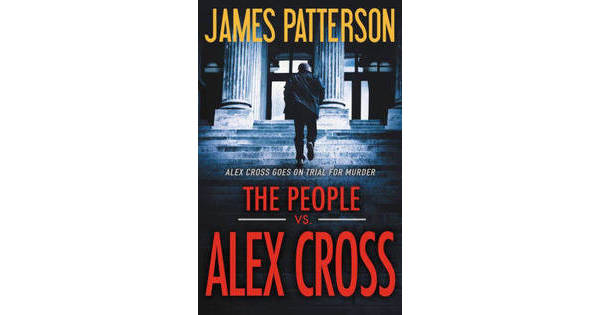The People Versus Alex Cross by James Patterson | Phillipsburg, NJ News ...