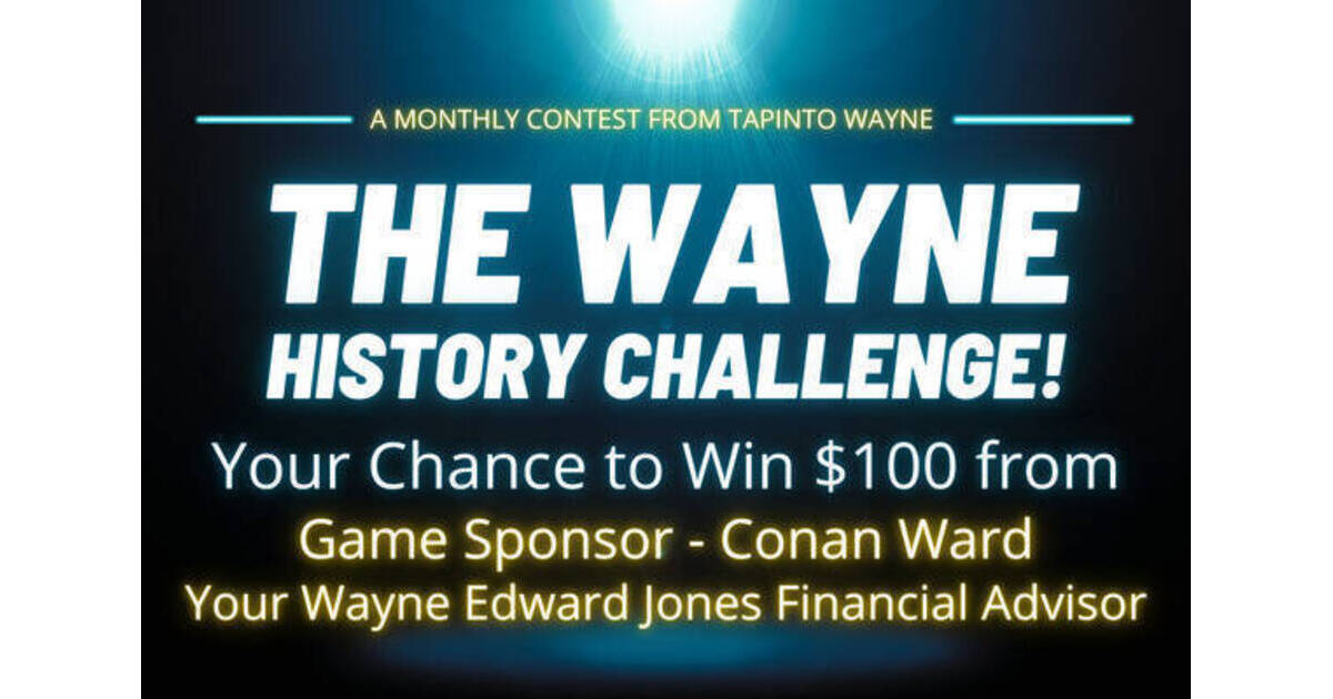 The Wayne History Challenge! for April 2025 | Wayne, NJ News TAPinto ...